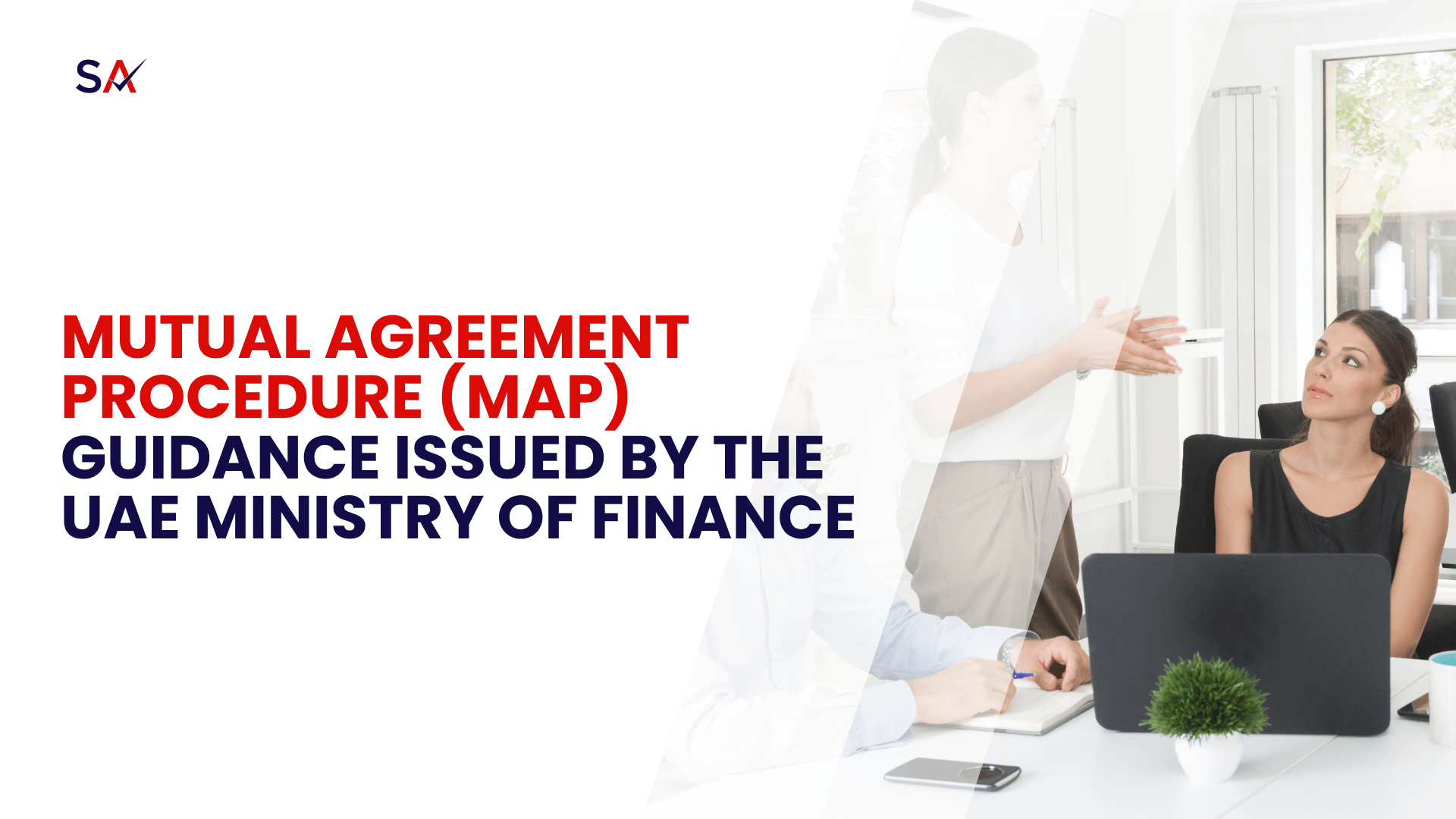 Mutual Agreement Procedure (MAP) Guidance issued by the UAE Ministry of ...